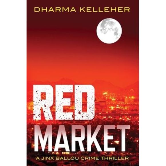 Dharma Kelleher | Other | Red Market A Jinx Ballou Crime Thriller Dharma Kelleher | Poshmark